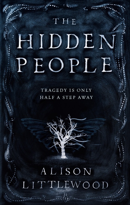 Behind the book: The Hidden People – Alison Littlewood